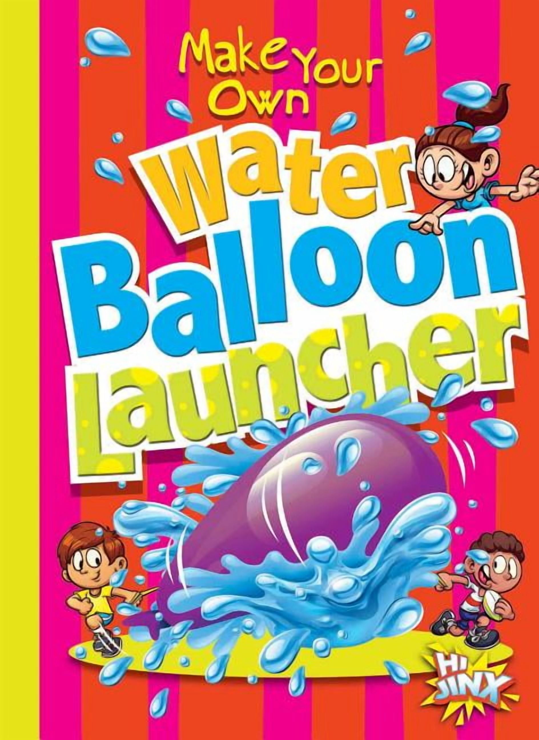 Make Your Own Fun: Make Your Own Water Balloon Launcher (Paperback ...