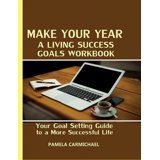 Make Your Year A Living Success Goals Workbook: Your Goal Setting Guide ...