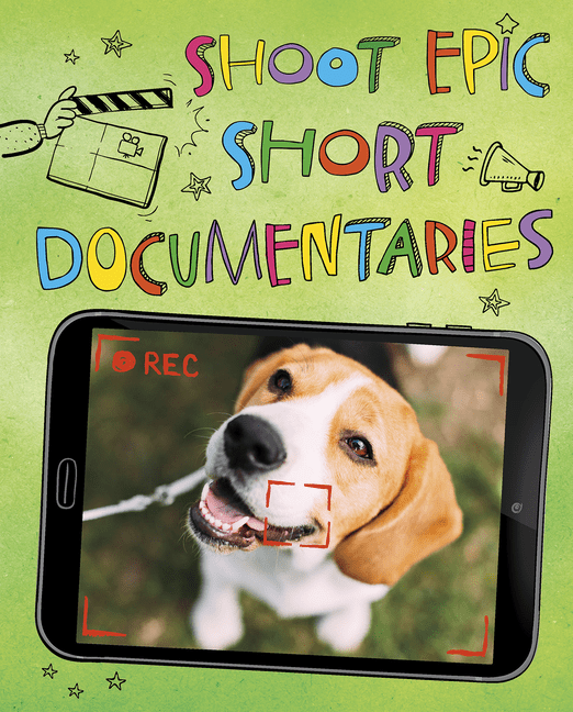 Make a Movie! 4D: Shoot Epic Short Documentaries: 4D an Augmented Reading Experience (Hardcover ...