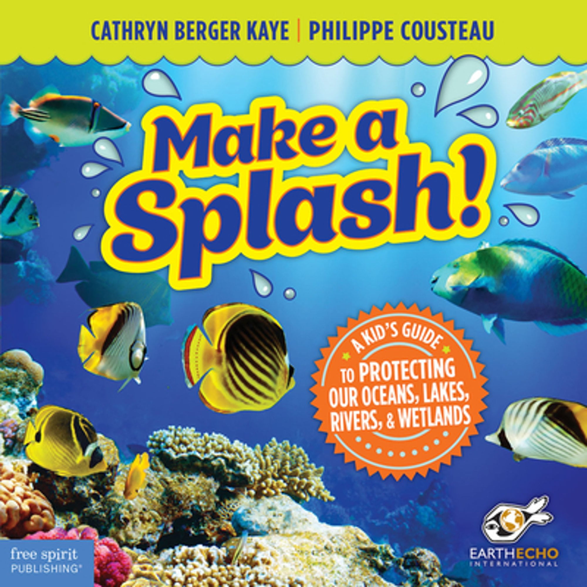 Pre-Owned Make a Splash!: A Kid's Guide to Protecting Our Oceans, Lakes ...