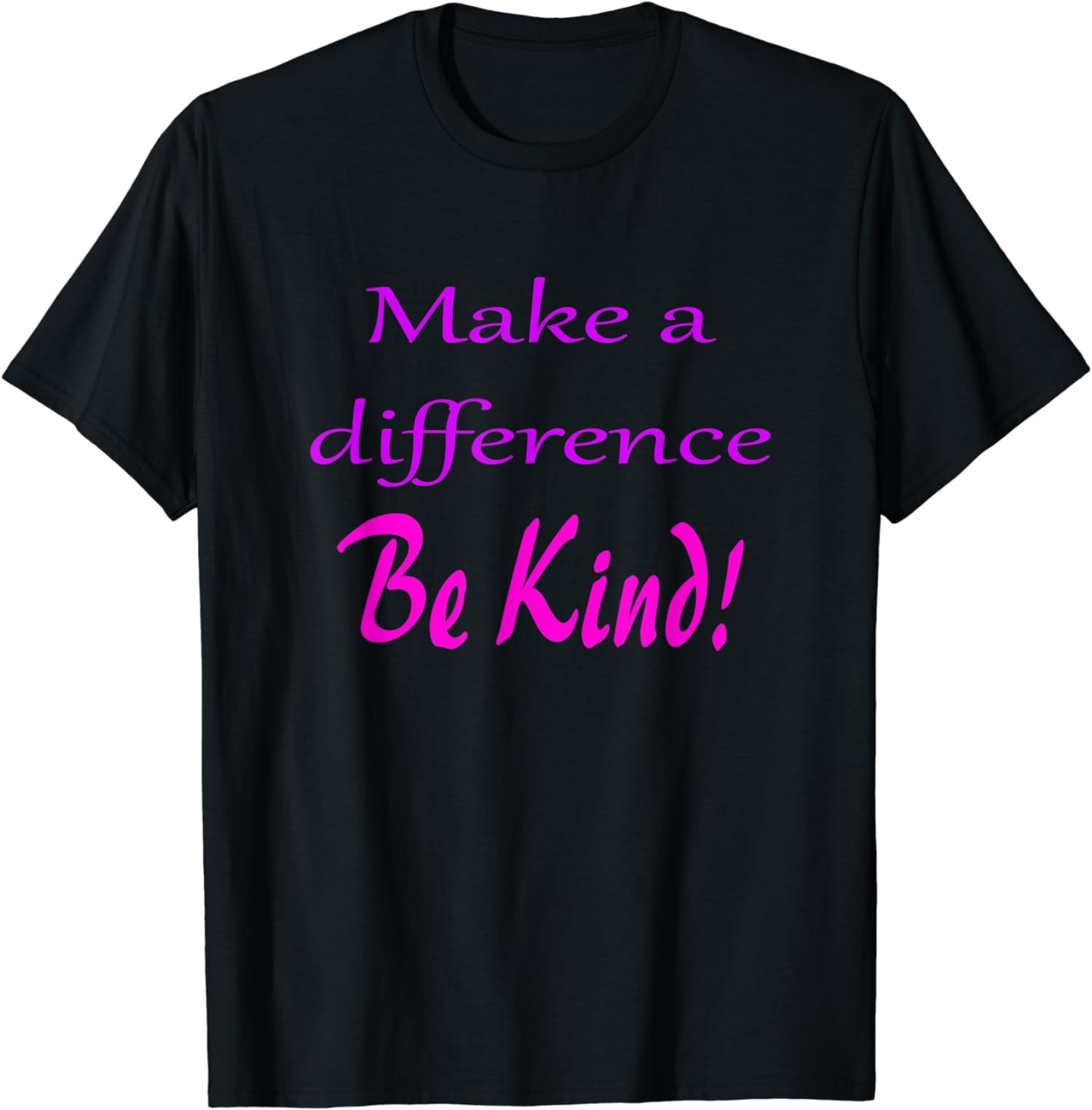 Make a difference Be Kind Tshirt - Walmart.com