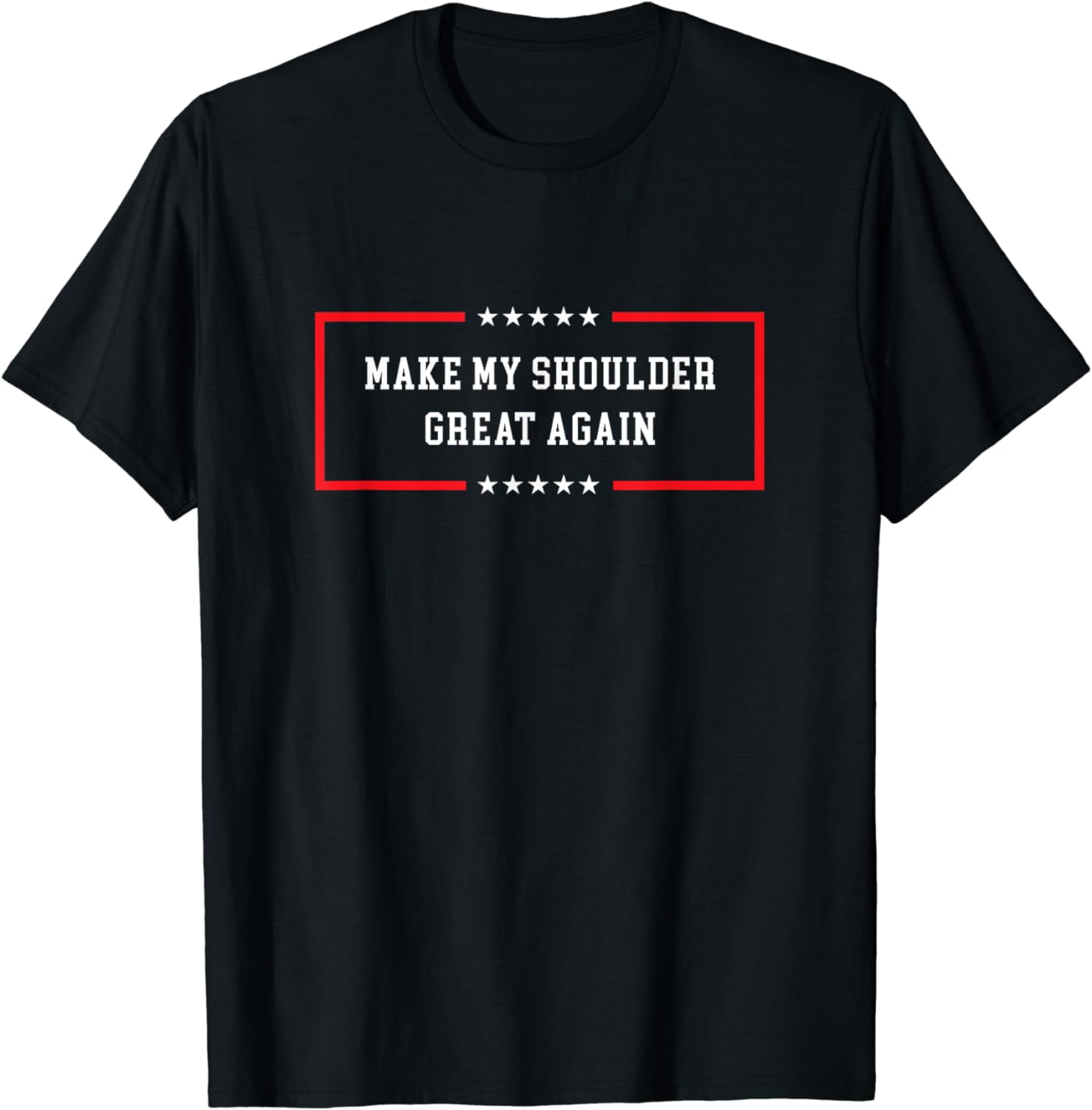 Make my shoulder great again - Funny post surgery gift T-Shirt ...