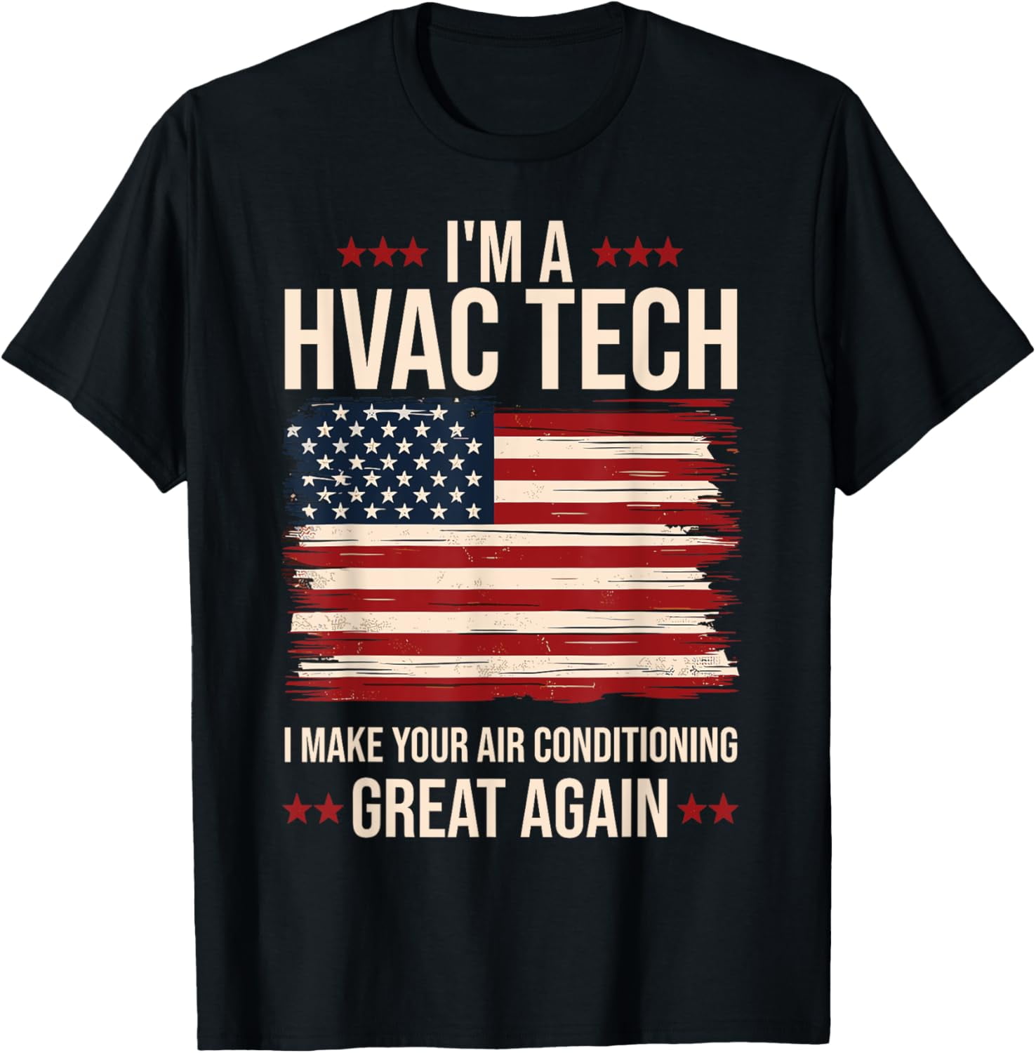 Make your Air Conditioning Great Again Funny HVAC Tech T-Shirt men and ...