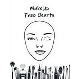 MakeUp Face Charts: Paper Practice Face Charts For Makeup Artists ...