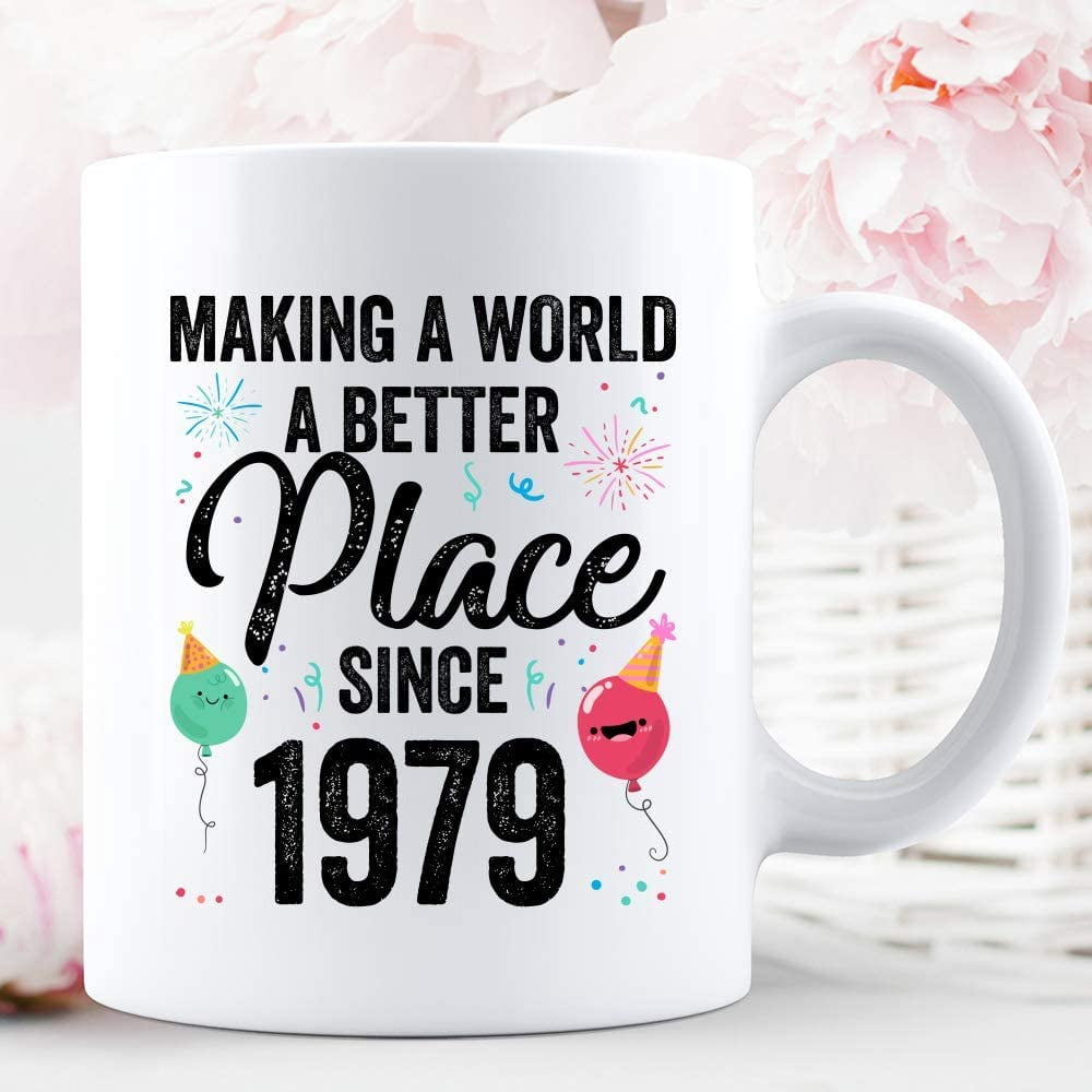 Makeing A World A Better Place Since 1979 Birthday Bday Celebration ...
