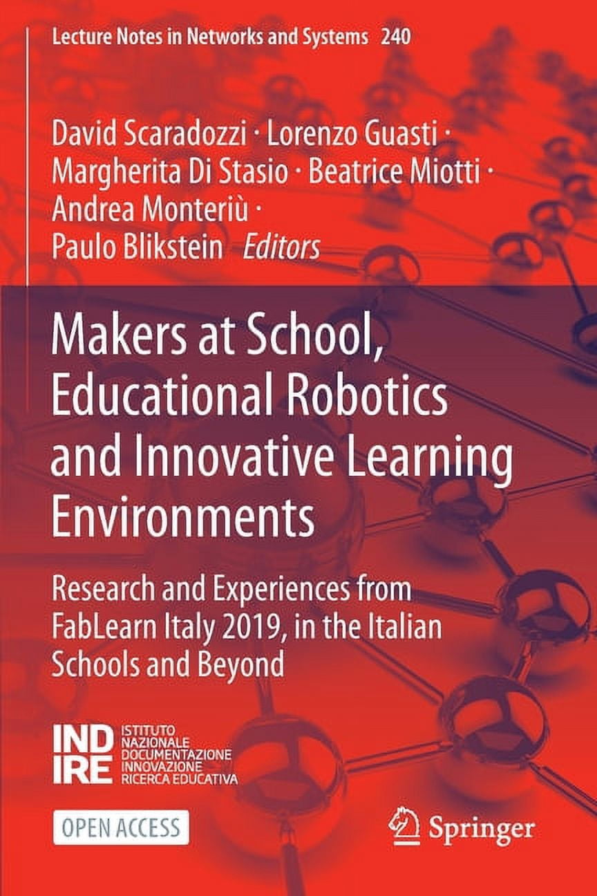 Makers at School, Educational Robotics and Innovative Learning Environments: Research and ...
