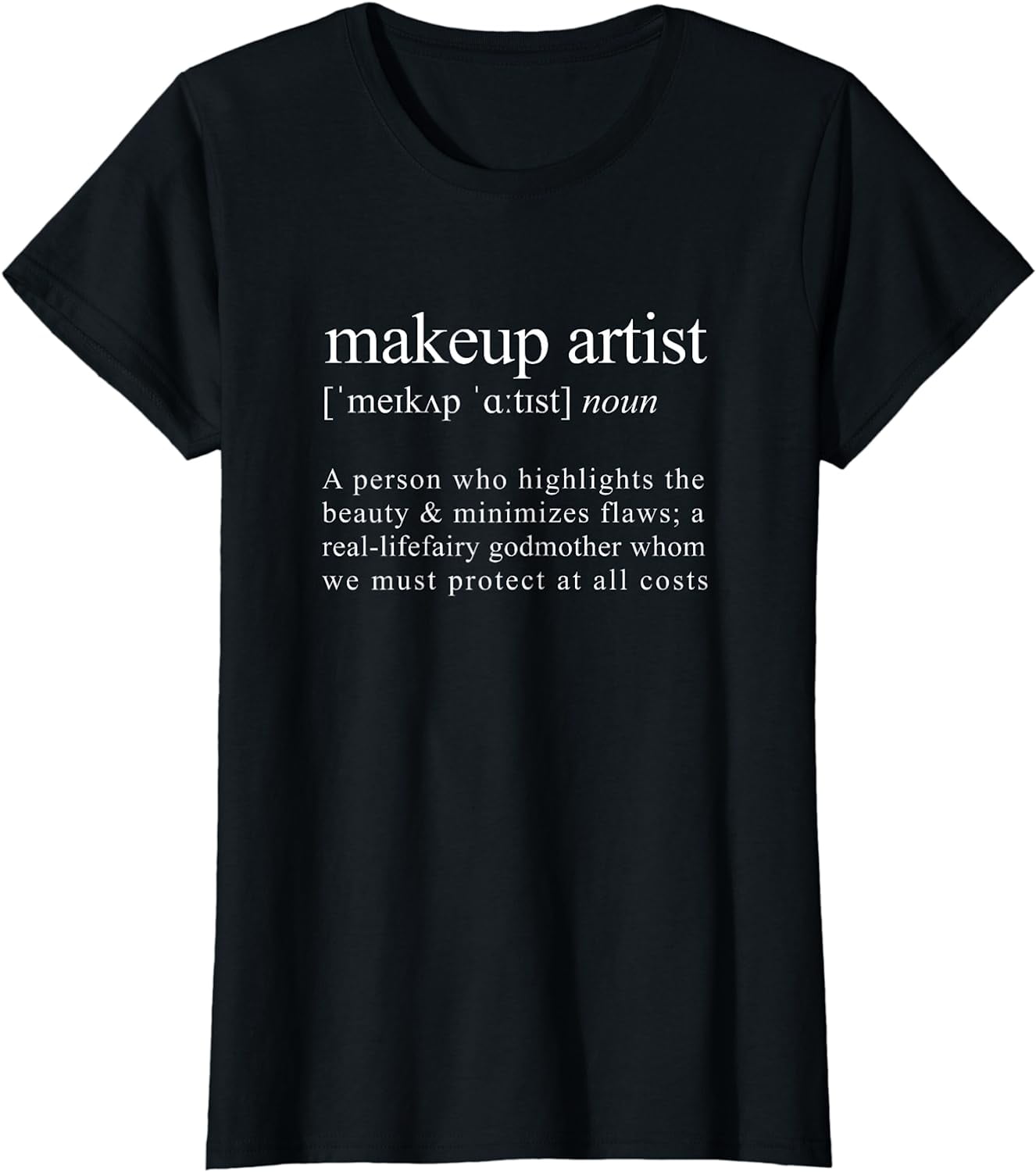 Makeup Artist Definition - Cosmetologists Beautician T-Shirt - Walmart.com