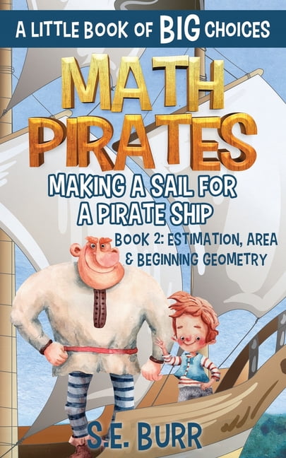 Math Pirates Making a Sail for a Pirate Ship: Estimation, Area, and ...