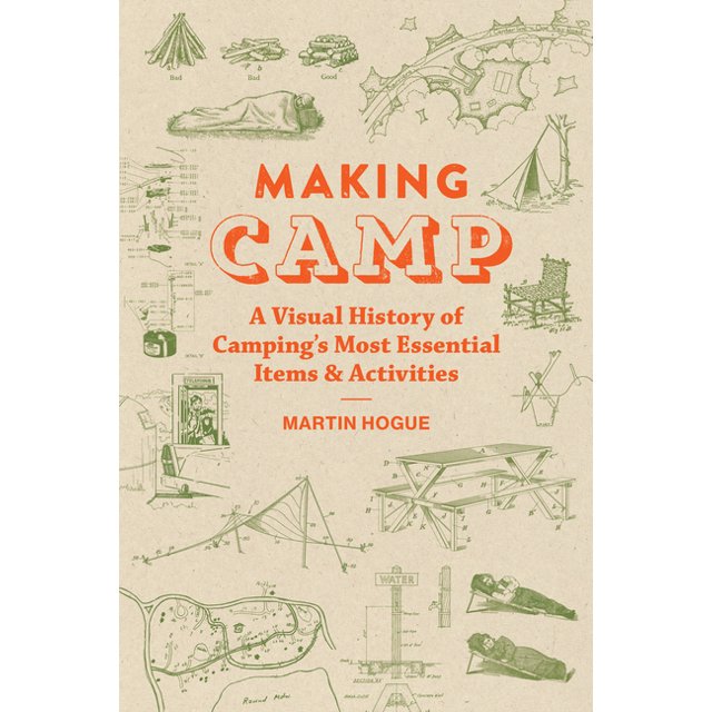 Making Camp: A Visual History of Camping's Most Essential Items and ...