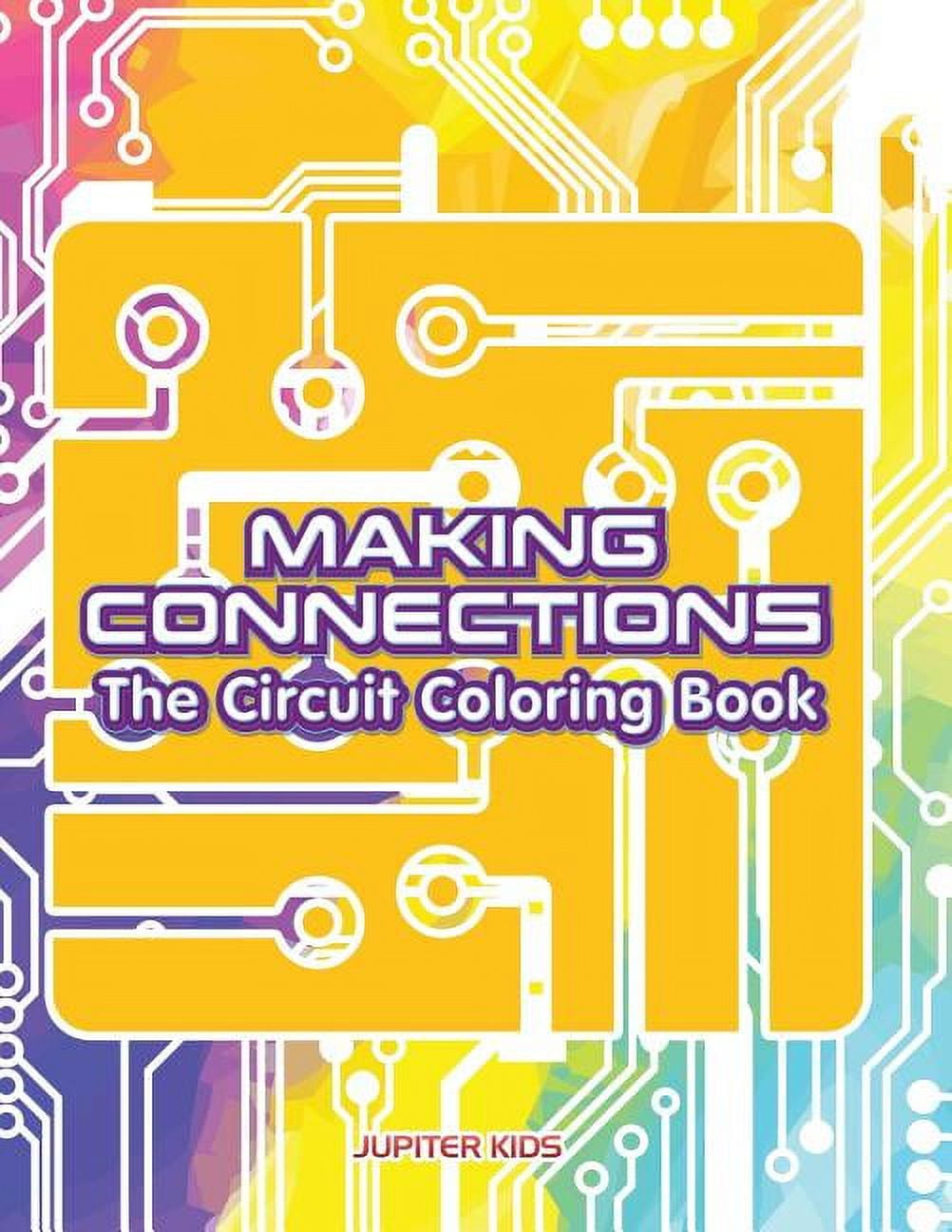 Making Connections: The Circuit Coloring Book (Paperback) - Walmart.com