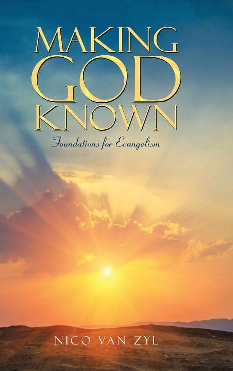 Making God Known : Foundations for Evangelism - Walmart.com