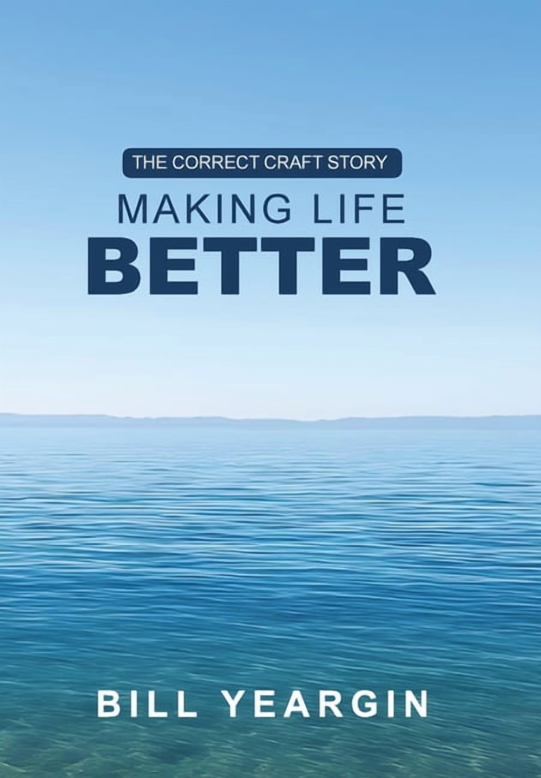 Making Life Better: The Correct Craft Story, (Hardcover) - Walmart ...