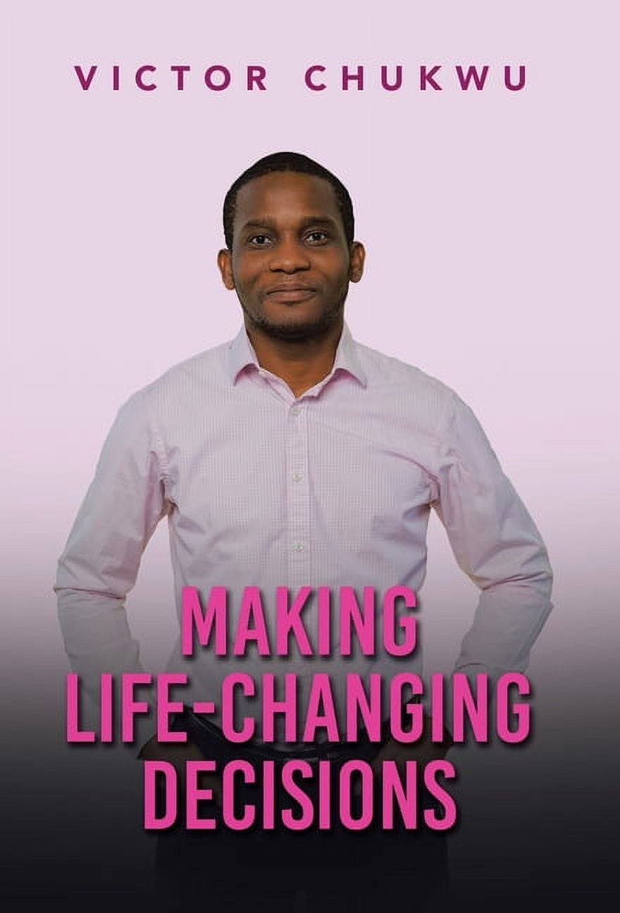 Making Life-Changing Decisions (Hardcover) - Walmart.com