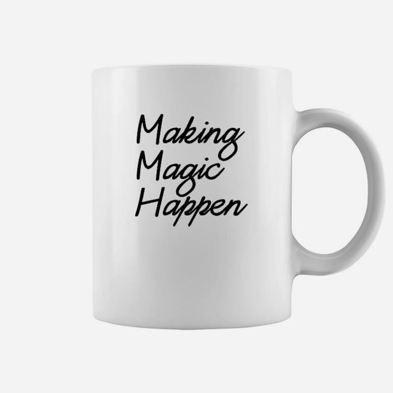 Making Magic Happen Coffee Mug - Walmart.com