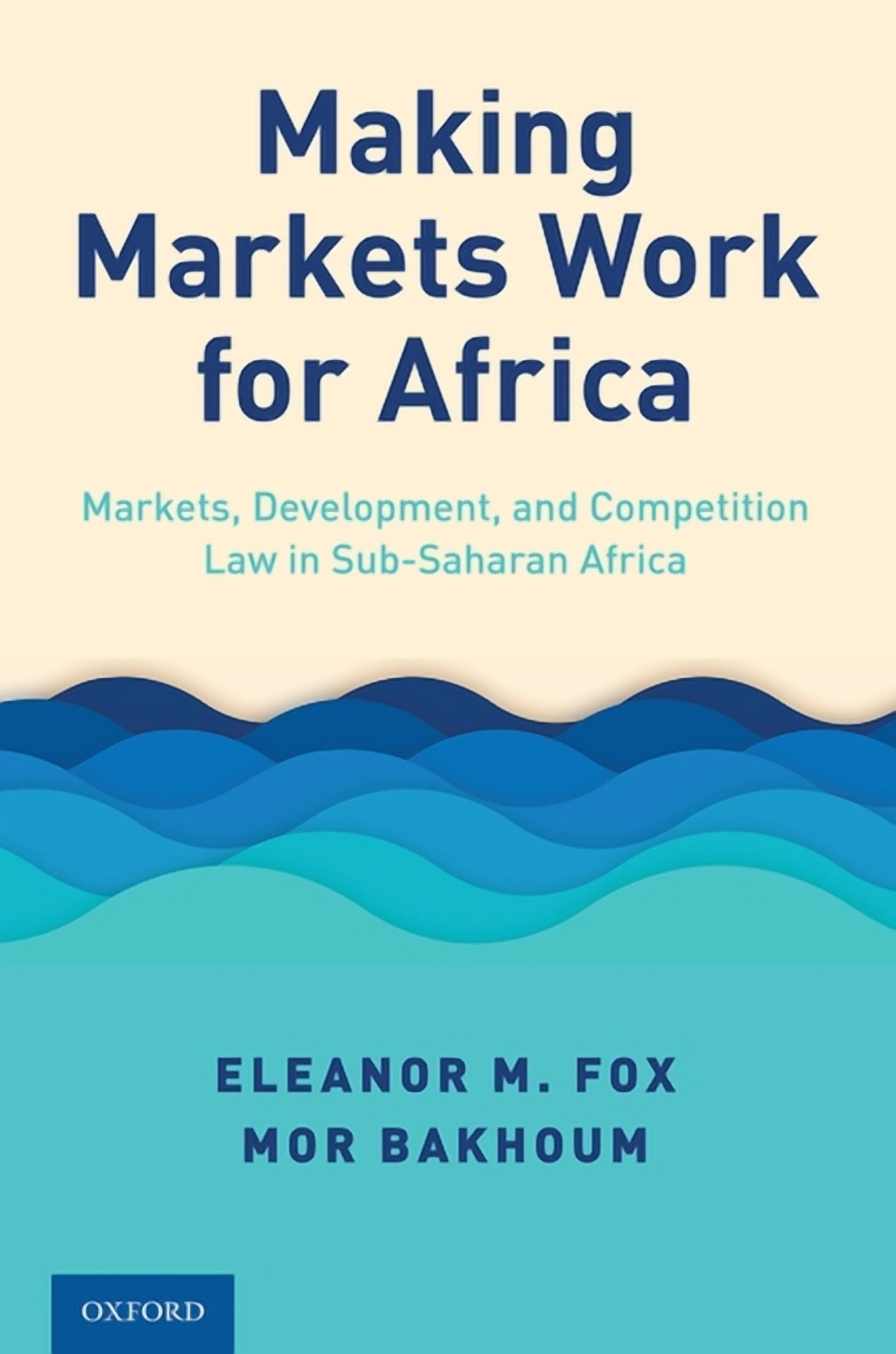 Making Markets Works for Africa: Markets, Development, and Competition ...