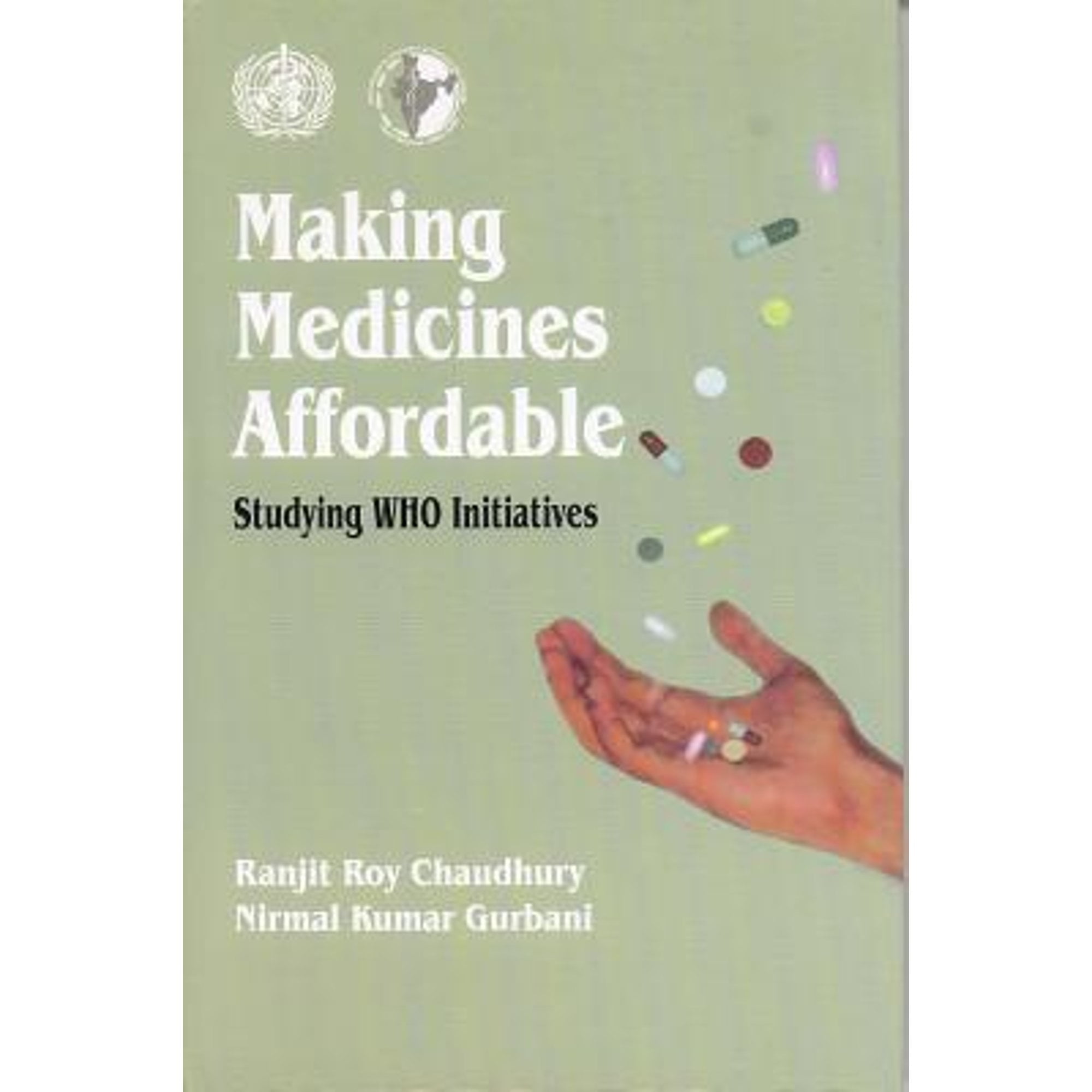 Making Medicines Affordable: Studying W. H. O. Initiatives (Hardcover ...