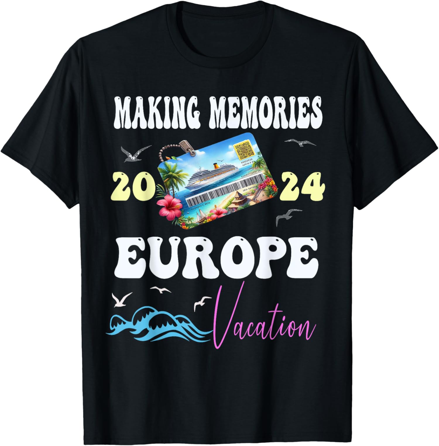 Making Memories 2024 Europe Family Vacation Reunion Trip T-Shirt ...
