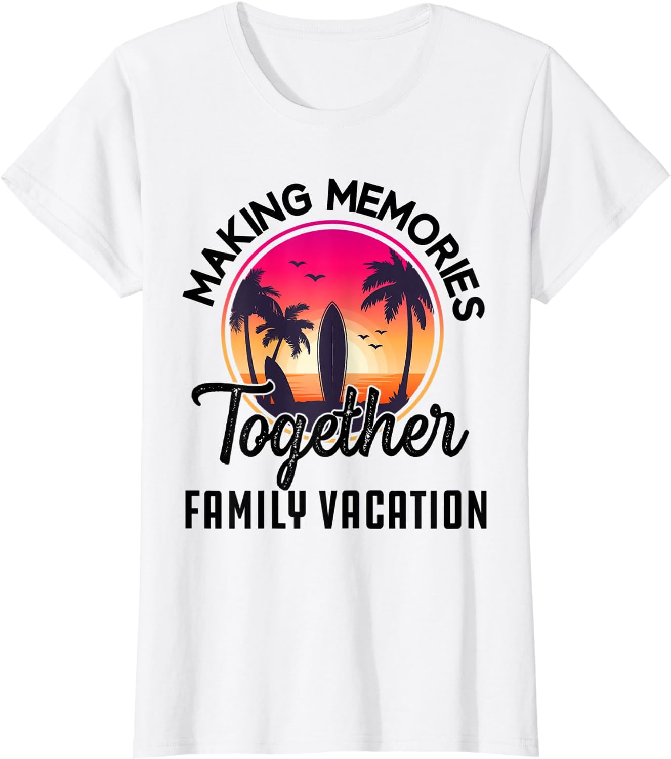 Making Memories Together Family Vacation Matching Trip T-Shirt ...