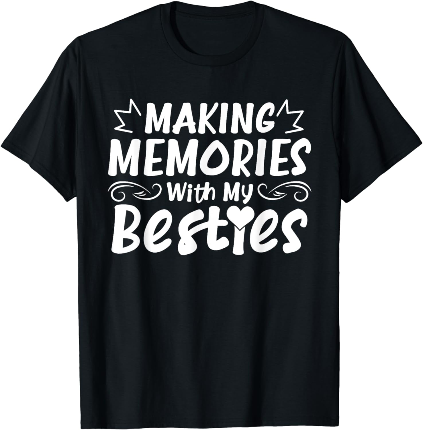 Making Memories With My Besties Cute Weekend Besties Reunion T-Shirt ...