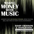 Making Money with Music: Generate Over 100 Revenue Streams, Grow Your ...