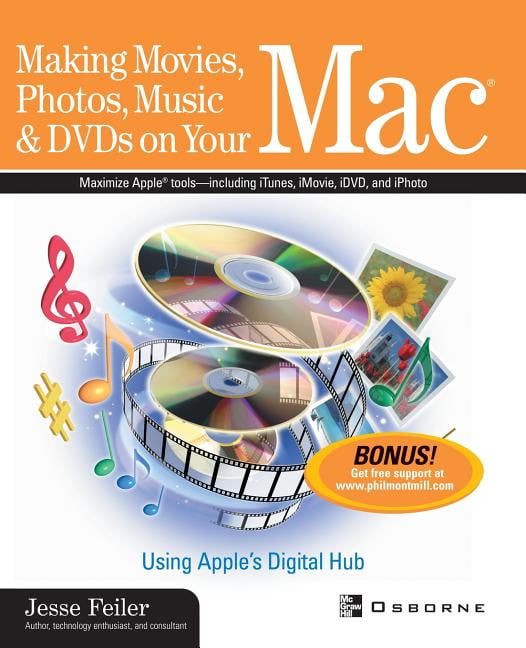 Making Movies, Photos, Music, & DVDs on Your Mac: Using Apple's Digital Hub, (Paperback ...