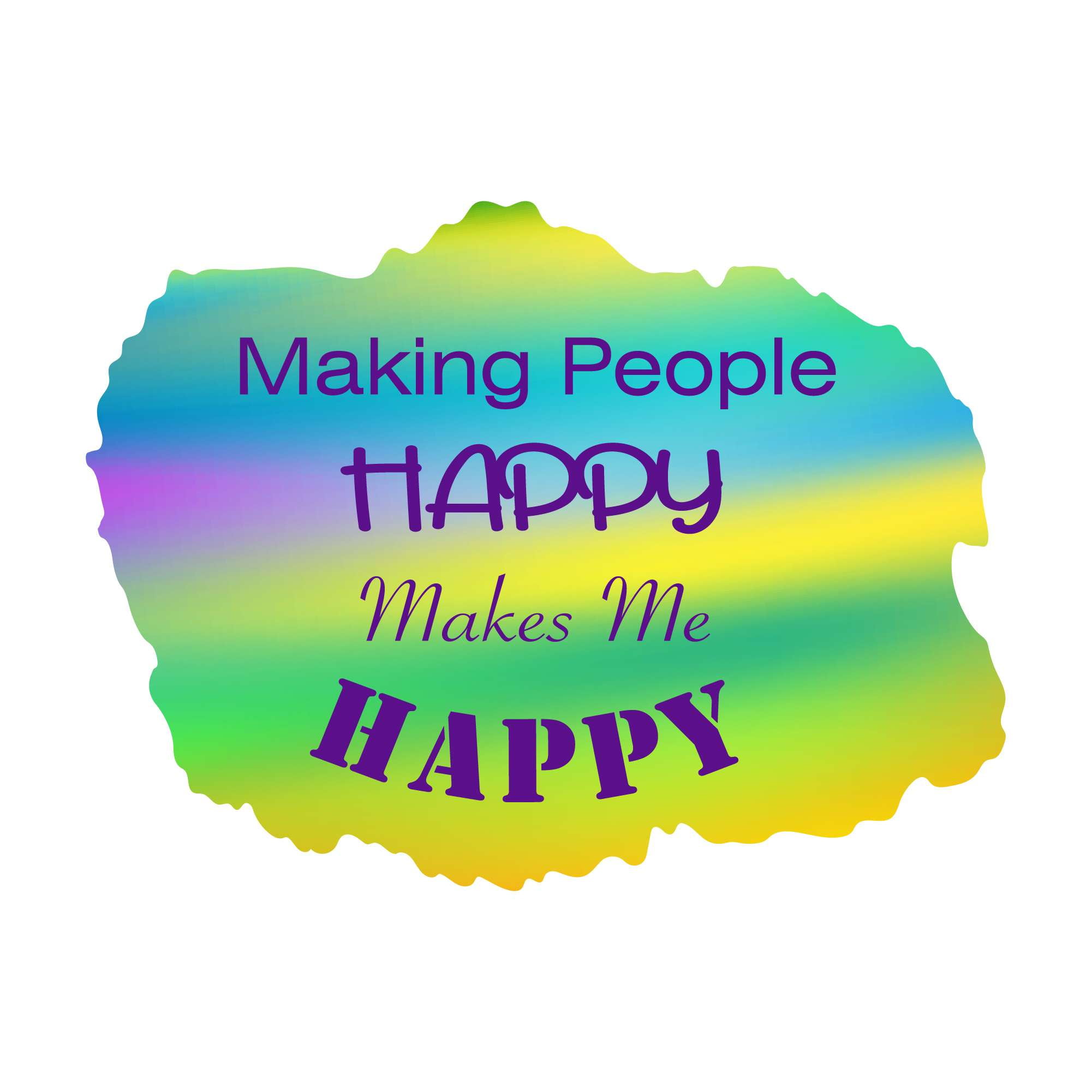 Making People Happy Makes Me Happy Inspirational Happiness Quote Vinyl ...