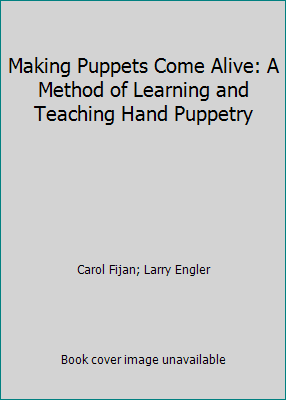 Pre-Owned Making Puppets Come Alive: A Method of Learning and Teaching ...