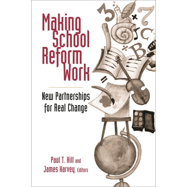 Making School Reform Work: New Partnerships for Real Change, (Paperback ...