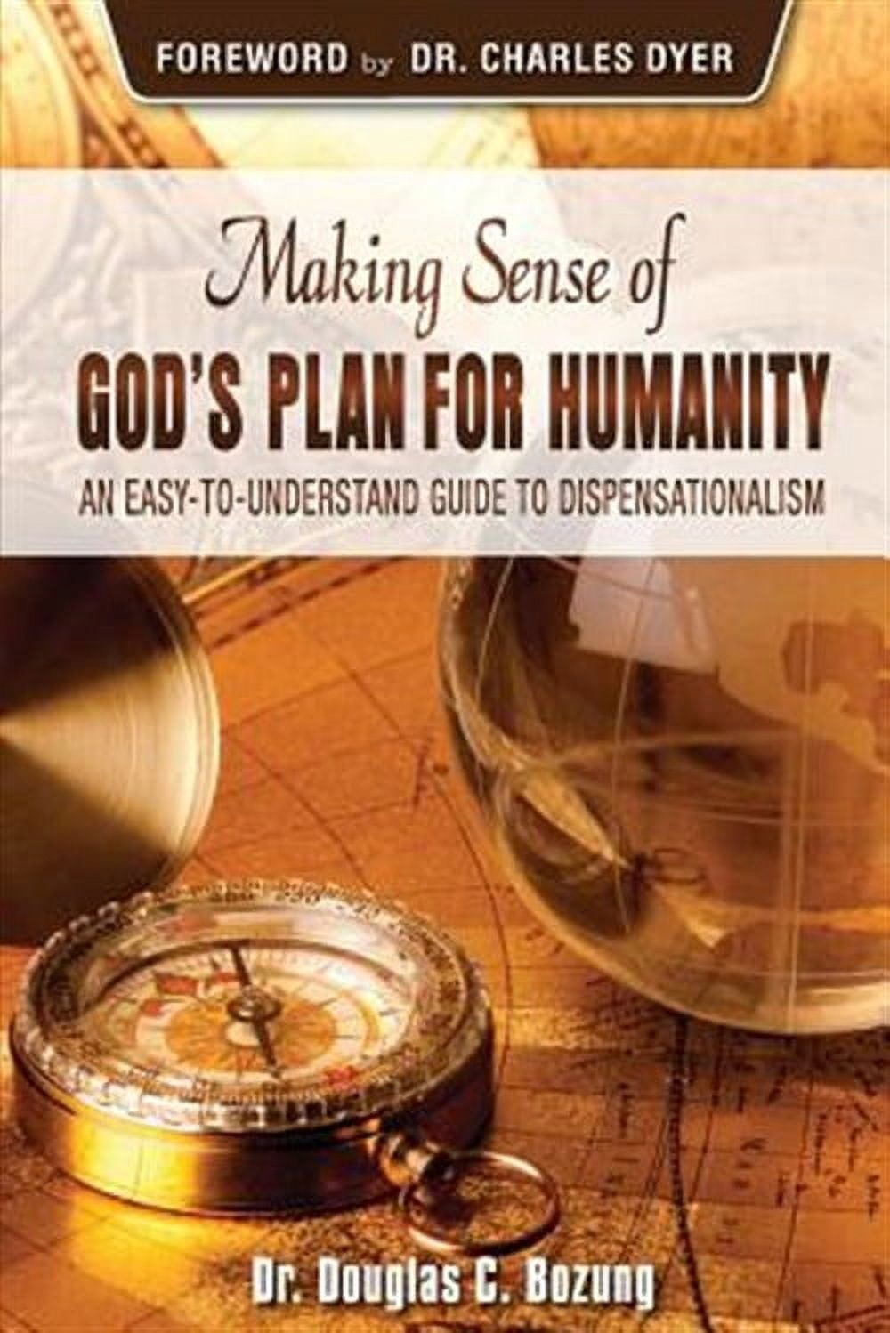Making Sense Of God's Plan For Humanity: An Easy To Understand Guide To ...