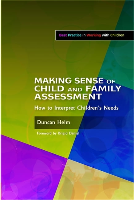 Making Sense of Child and Family Assessment : How to Interpret Children ...
