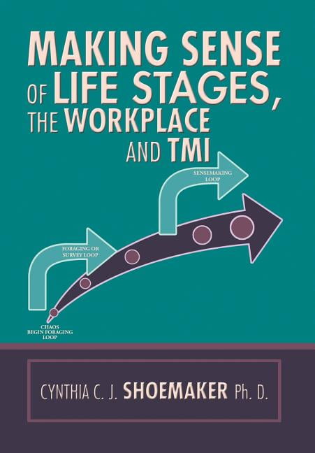 Making Sense of Life Stages, the Workplace and Tmi (Hardcover ...