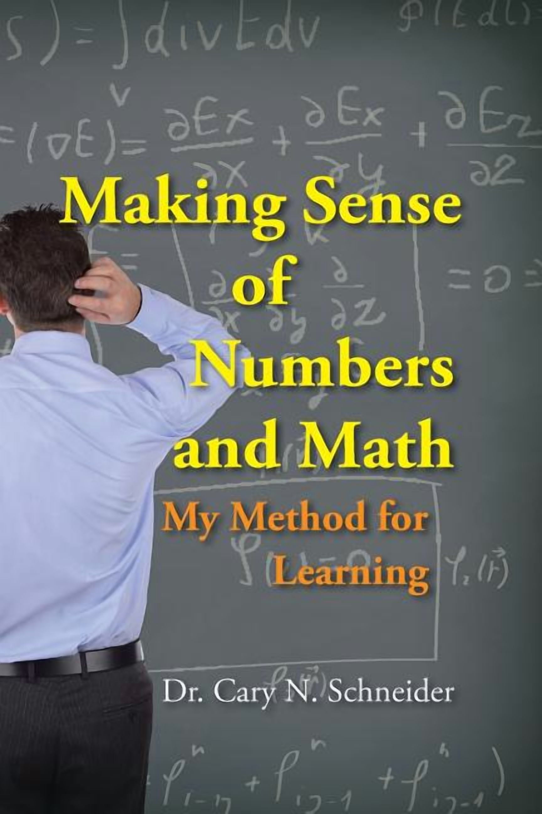 Making Sense of Numbers and Math: My Method for Learning, (Paperback ...