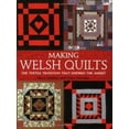 Making Welsh Quilts : The Textile Tradition That Inspired the Amish ...