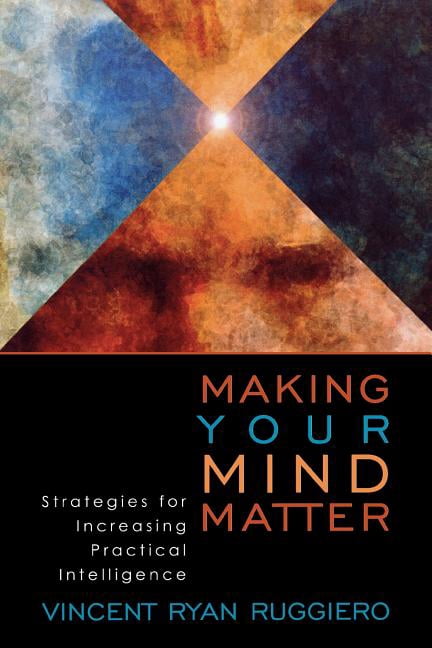 Making Your Mind Matter: Strategies for Increasing Practical ...