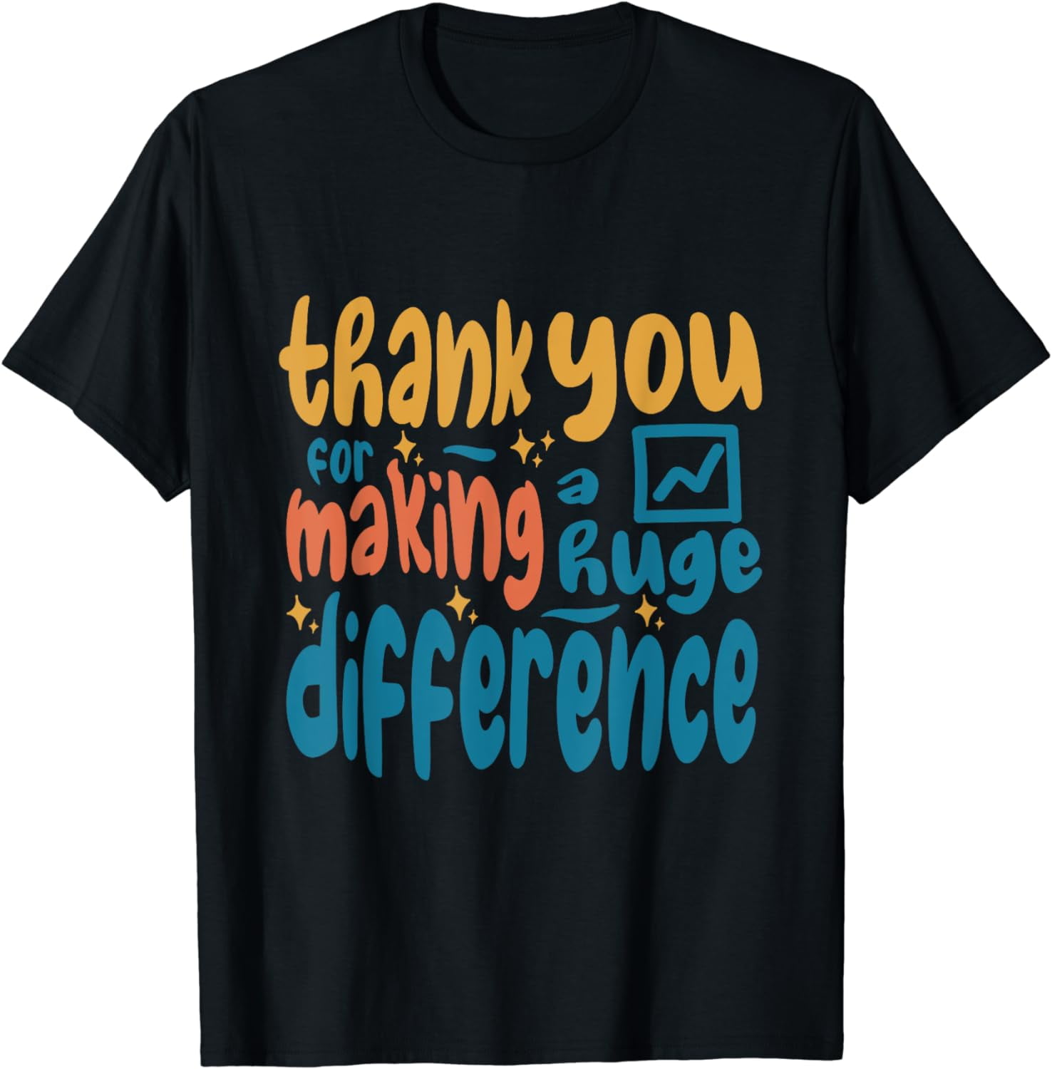 : Making a Huge Difference Thank You T-Shirt - Walmart.com