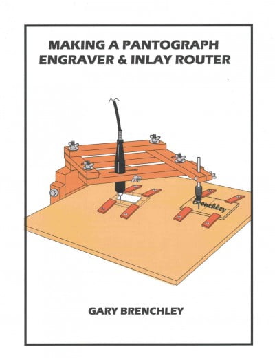 Luthiers Books: Making a Pantograph Engraver & Inlay Router (Paperback ...