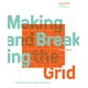 Making and Breaking the Grid, Second Edition, Updated and Expanded : A ...
