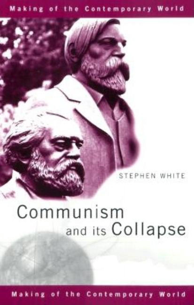 Making of the Contemporary World Communism and its Collapse, (Paperback ...