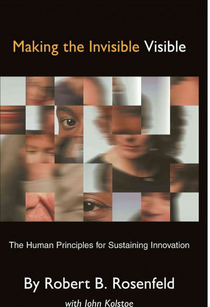 Making the Invisible Visible : The Human Principles for Sustaining ...