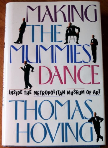 Pre-Owned Making the Mummies Dance: Inside the Metropolitan Museum of ...