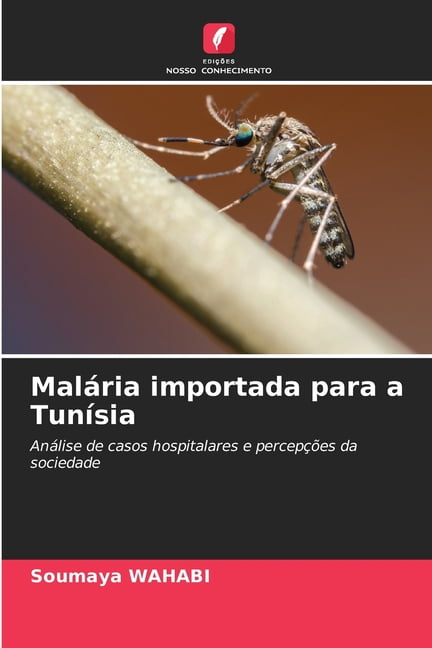 MalÃ¡ria importada para a TunÃ­sia, (Paperback) - Walmart.com