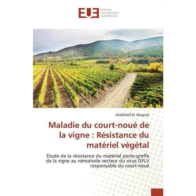 Maladie du court-nou? de la vigne : R?sistance du mat?riel v?g?tal - Walmart.com