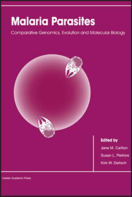 Malaria Parasites: Comparative Genomics, Evolution and Molecular ...