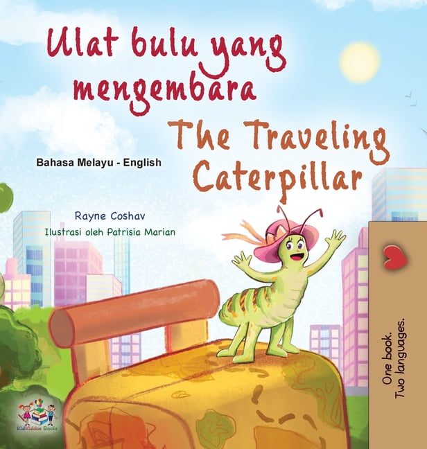 Malay English Bilingual Collection: The Traveling Caterpillar (Malay ...