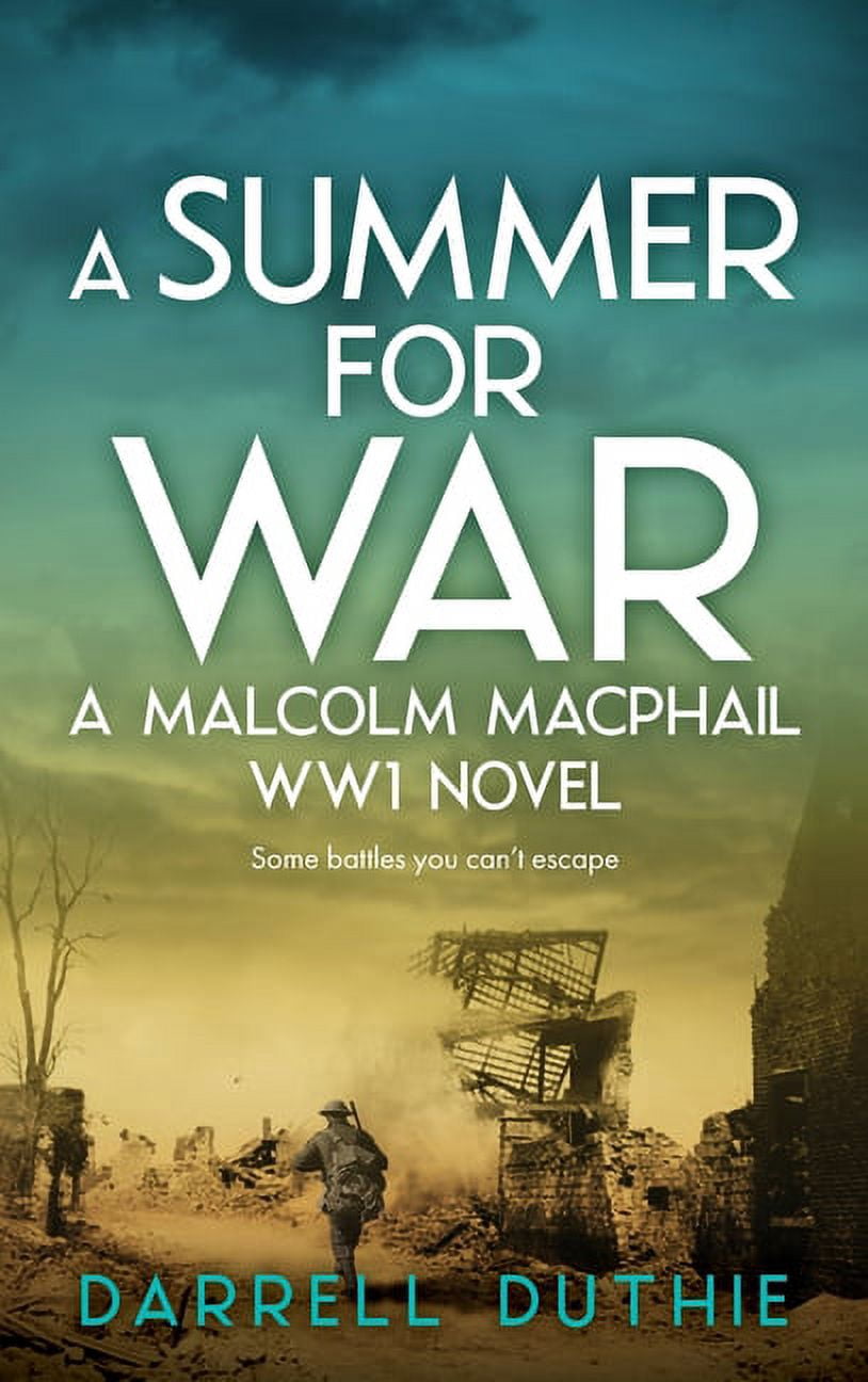 Malcolm MacPhail Ww1: A Summer for War (Hardcover) - Walmart.com