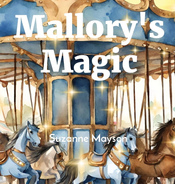 Mallory's Magic: Suzanne Mayson, (Hardcover) - Walmart.com