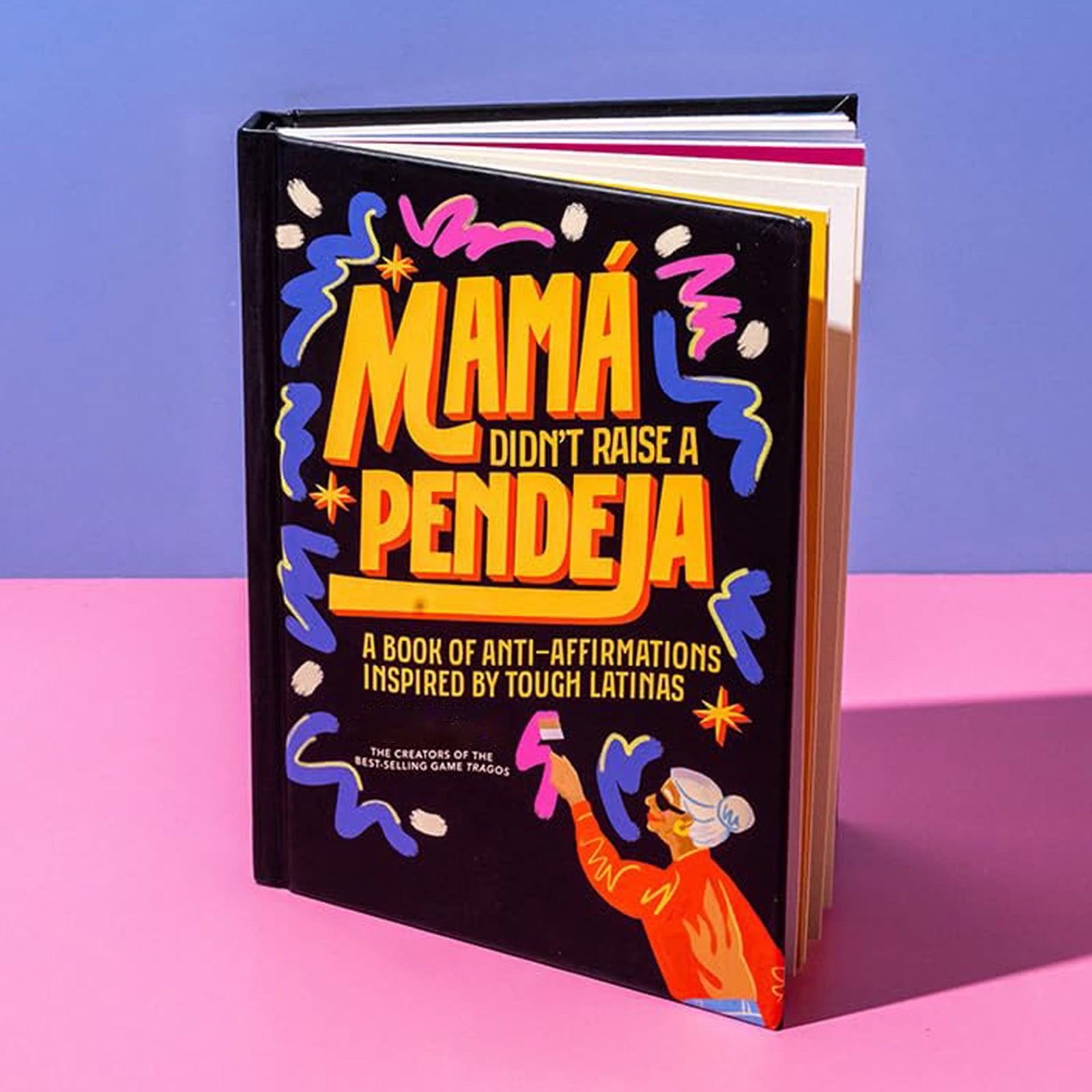 Mamá Didn't Raise a Pendeja: Street Theology for Women Who Change Tires ...