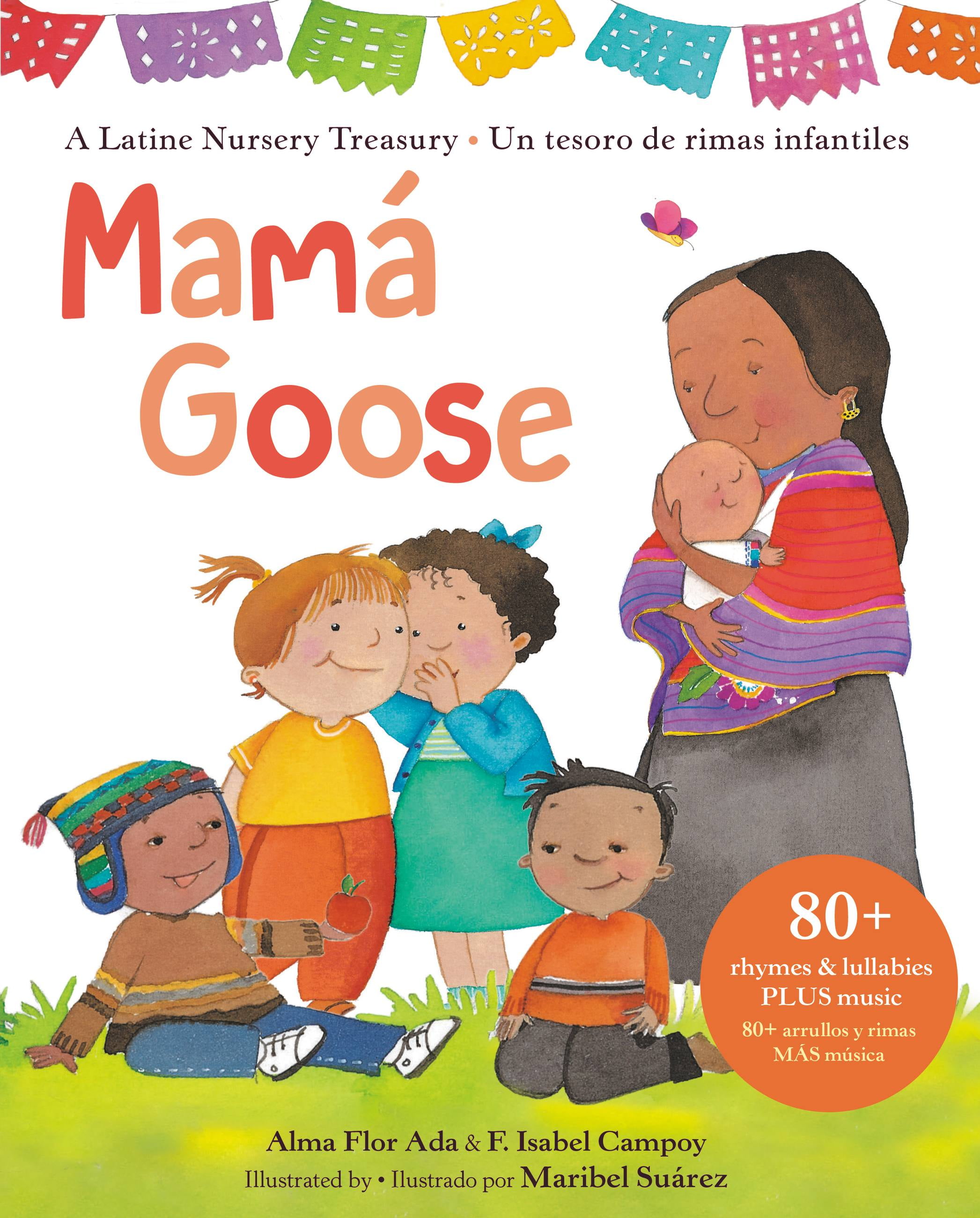 Mamá Goose : A Latine Nursery Treasury / Un Tesoro de Rimas Infantiles ...