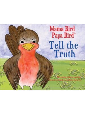 Mama Bird Papa Bird Tell the Truth - Walmart.com