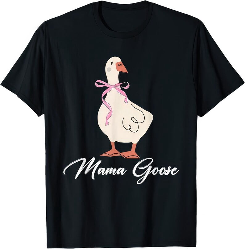 Mama Goose T-Shirt, Silly Goose Graphic Tee, Cute Animal Humor Shirt ...